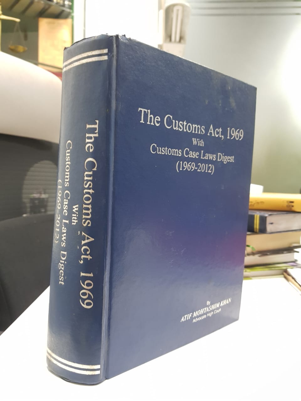 The Customs Act 1969 – Atif Mohtashim Khan